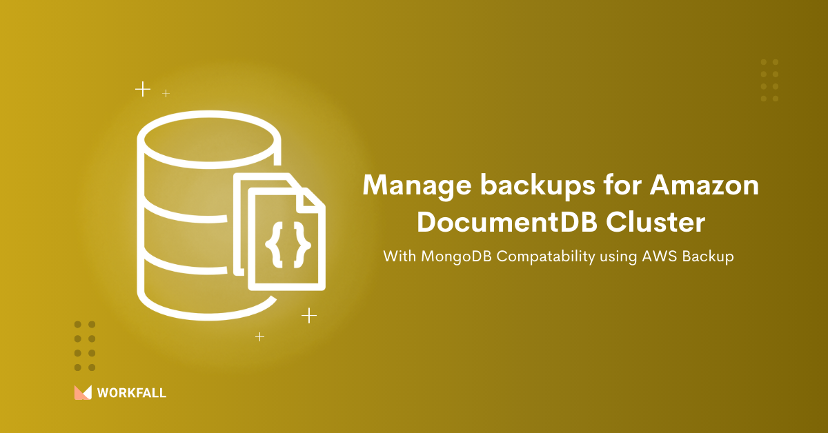 How to manage backups for Amazon DocumentDB cluster (with MongoDB compatibility) using AWS ...
