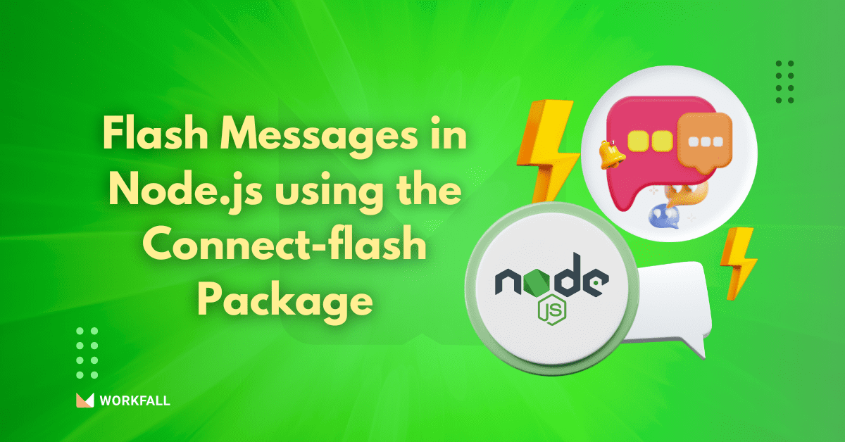 How to Show Flash Messages in Node.js using the Connect-flash Package ... How to Show Flash Messages in Node.js using the Connect-flash Package ...